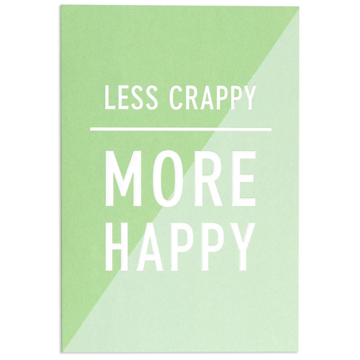 Less Crappy More Happy Uplifting Encouragement Card – Hallmark Australia